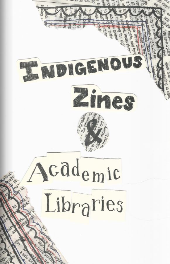 Indigenous Zines and Academic Libraries | zinelibraries.info